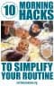 10 Morning Hacks to Simplify Your Routine - A Virtuous Woman